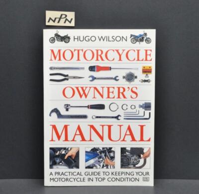 Motorcycle Owner's Manual by Hugo Wilson 1997 Trade Paperback Book ...
