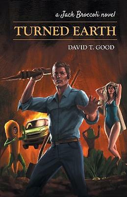 Turned Earth: A Jack Broccoli Novel by David The Good (Paperback, 2021 ...