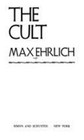 The Cult by Max Simon Ehrlich: Used 9780671240530| eBay