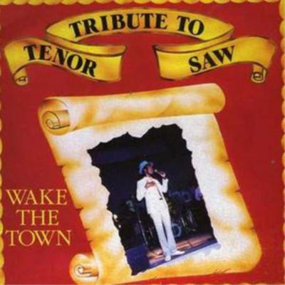 Tenor Saw Wake the Town: Tribute to Tenor Saw (CD) Album (UK IMPORT) | eBay