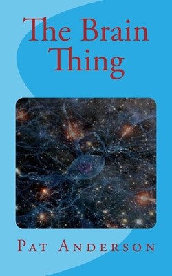 The Brain Thing by Pat Anderson (English) Paperback Book 9781492352730 ...