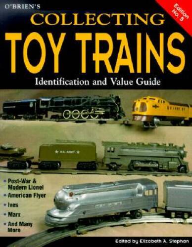 O'Brien's Collecting Toy Trains: Identification and Value Guide - GOOD ...