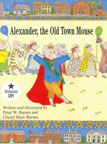 Alexander, the Old Town Mouse 9780963768810 | eBay