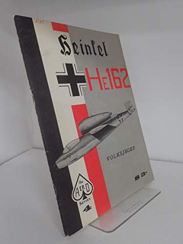 HEINKEL HE 162 VOLKSJAGER - AERO SERIES 4 By Staff Of Aero Publishers ...