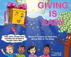 Giving Is Easy: Tithe, Save, Invest, Give and Stay out of Debt to ...