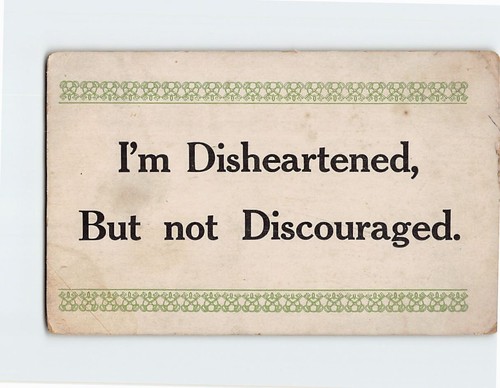 Postcard I'm Disheartened, But not Discouraged., with Frame Art Print ...