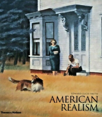 AMERICAN REALISM by EDWARD LUCIE-SMITH - 1994 - Pub. by Thames & Hudson ...