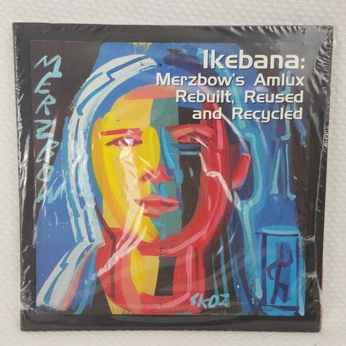 Ikebana: Merzbow's Amlux Rebuilt, Reused and Recycled by Various ...