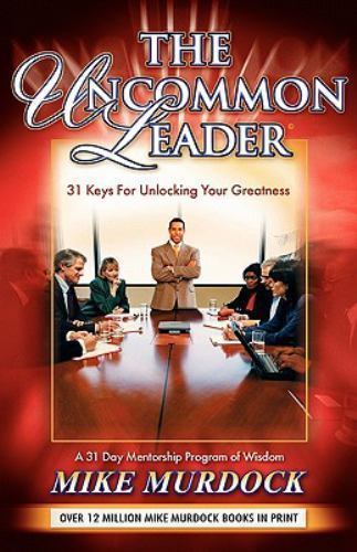 The Uncommon Leader: 31 Keys for Unlocking Your Greatness, New Books ...