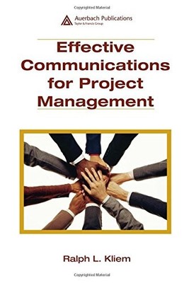 EFFECTIVE COMMUNICATIONS FOR PROJECT MANAGEMENT By Kliem Ralph L. Pmp ...