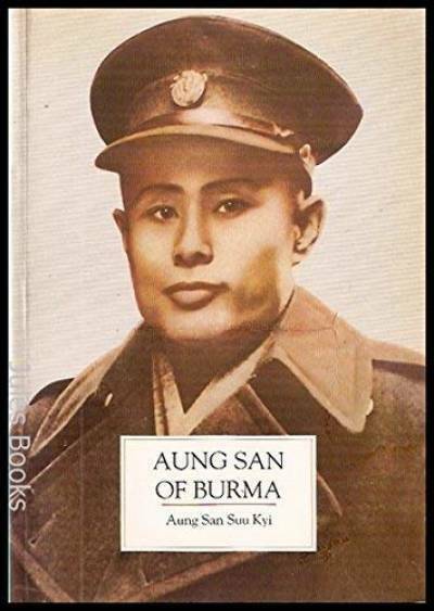 Aung San of Burma : A Biographical Portrait by His Daughter by Aung S ...