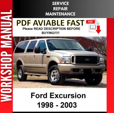 1998 1999 2000 2001 2002 2003 Ford Excursion Service Repair Workshop ...