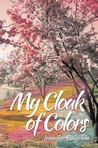 My Cloak of Colors by Jennifer Balgobin (2013, Trade Paperback) for ...
