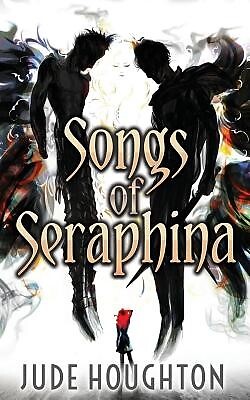 Songs of Seraphina by Houghton, Jude -Paperback 9781909845923 | eBay ...