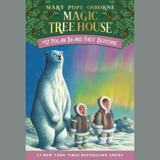 Polar Bears Past Bedtime Magic Tree House #12 1998 by Mary Pope OSB ...