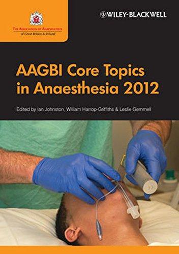 AAGBI Core Topics in Anaesthesia 2012 9780470658628 | eBay