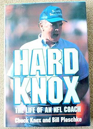 Hard Knox: The Life of an NFL Coach - Hardcover By Knox, Chuck - VERY ...