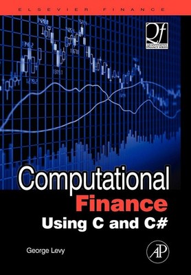 Computational Finance Using C and C# (Quantitative Finance) by Levy ...