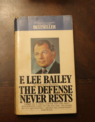 The Defense Never Rests ~ F. Lee Bailey ~ 1972 1st Signet PB ...