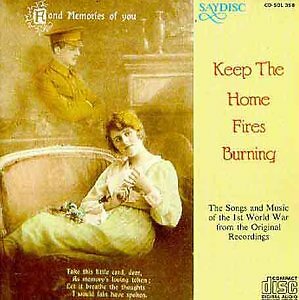 Keep the Home Fires Burning, Popular Songs from original 78 rpm discs ...