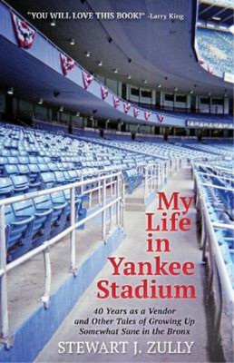 Stewart J Zully My Life in Yankee Stadium (Paperback) | eBay