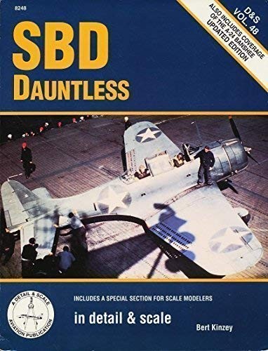 SBD DAUNTLESS IN DETAIL & SCALE - D&S VOL. 48 By Bert Kinzey ...