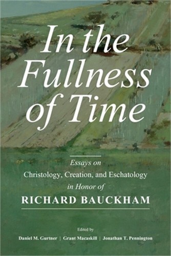 In the Fullness of Time : Essays on Christology, Creation, and ...