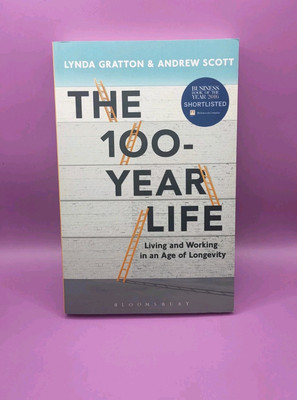 The 100-Year Life: Living and Working in an Age of Longevity | eBay ...