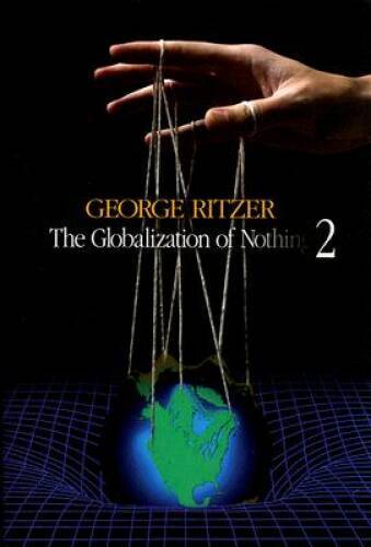 The Globalization of Nothing 2 - Paperback By Ritzer, George - GOOD ...