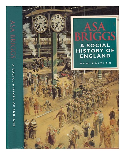 BRIGGS, ASA (1921-2016) A social history of England / Asa Briggs 1994 ...
