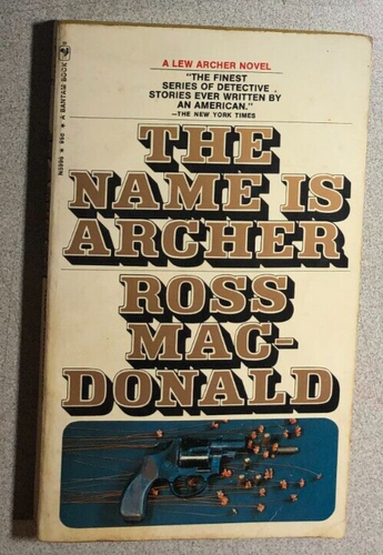 THE NAME IS ARCHER Lew Archer by Ross Macdonald (1971) Bantam mystery ...