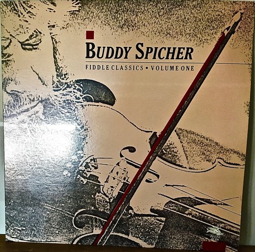 BUDDY SPICHER: Fiddle Classics Volume One-M1983LP | eBay