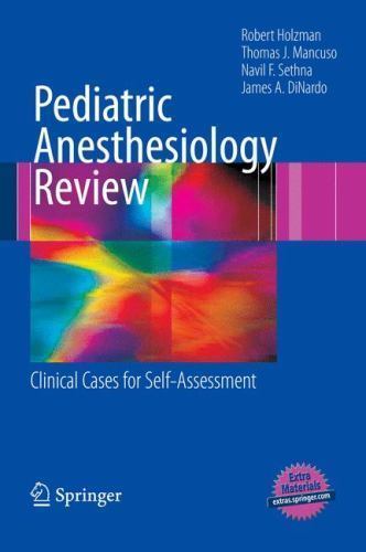 Pediatric Anesthesiology Review : Clinical Cases for Self-Assessment by ...
