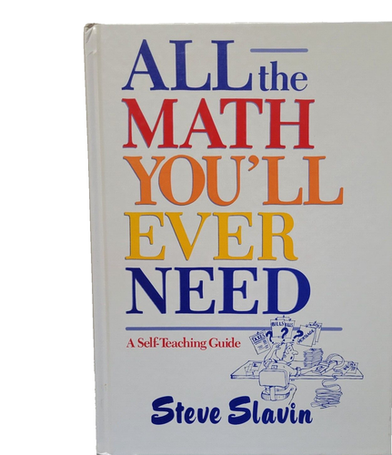 Wiley Self-Teaching Guides: All the Math You'll Ever Need by Steven L ...
