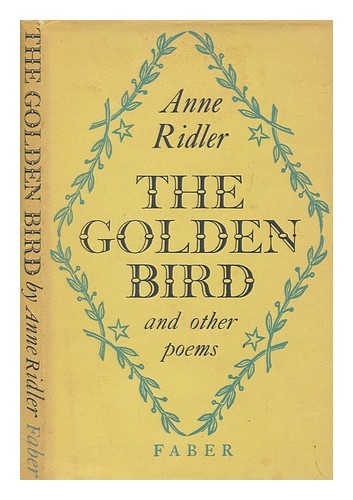 RIDLER, ANNE (1912-2001) Der goldene Vogel: und andere Gedichte / Anne ...