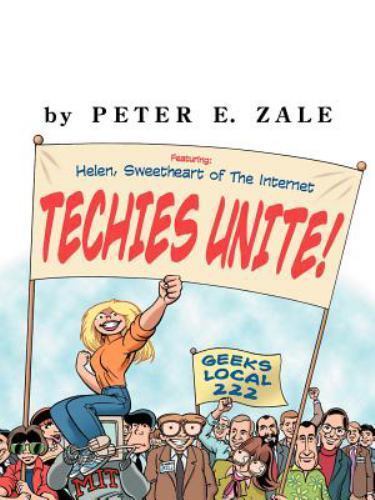Techies Unite : Helen, Sweetheart of the Internet by Peter Zale (2000 ...