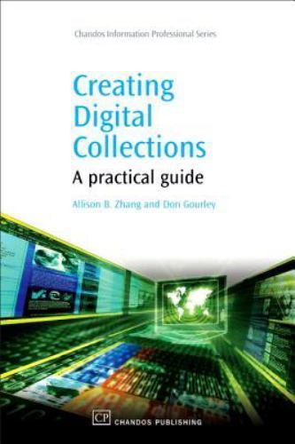Chandos Information Professional Ser.: Creating Digital Collections : A ...
