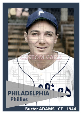Buster Adams - 1944 Philadelphia Phillies - 2.5 x 3.5 custom card ...