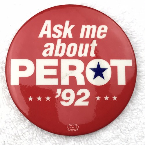 Ask Me About Perot Political Pin Button Pinback 1992 Vintage Ross Perot ...