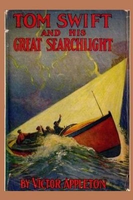 Tom Swift and his Great Searchlight by Victor Appleton (English ...