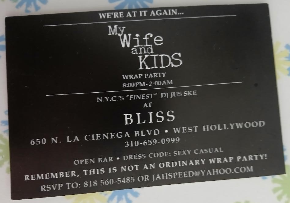 My Wife And Kids Wrap Party Invitation Card Bliss West Hollywood CA 3/ ...