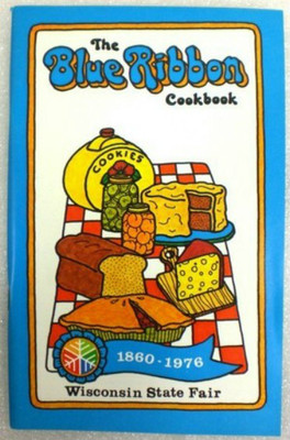 1976 Wisconsin State Fair Blue Ribbon COOKBOOK Winning Recipes REDSTAR ...