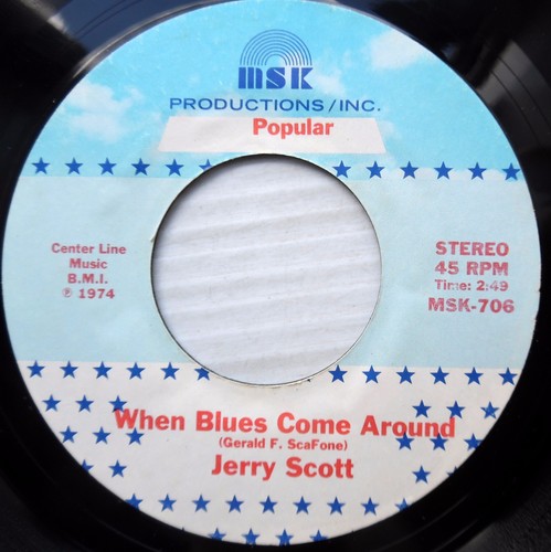 Jerry Scott Country Pop Msk 45 When Blues Come Around / Take Me Forme ...