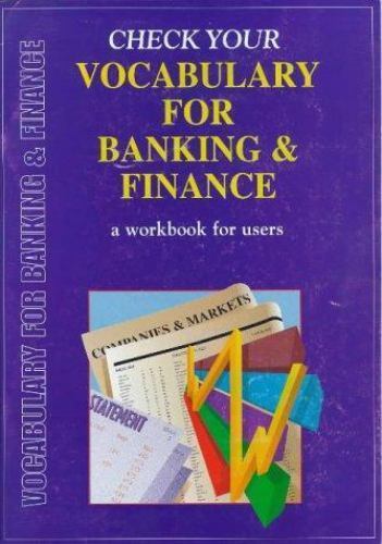 Check Your Vocabulary Workbks.: Banking and Finance : A Workbook for ...