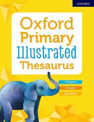 Oxford Primary Illustrated Thesaurus by Oxford Editor (English ...