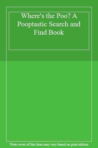 Where's the Poo? A Pooptastic Search and Find Book, Dynamo, Ltd ...