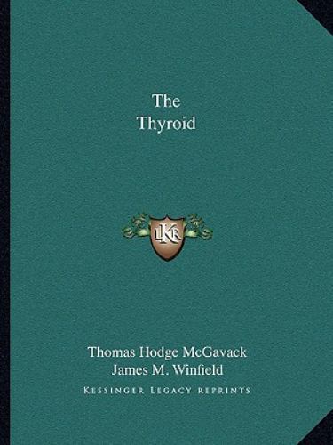 Thyroid by Walter L. Mersheimer, Thomas Hodge McGavack and James M ...