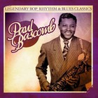 Paul Bascomb - Legendary Bop Rhythm & Blues Classics [New CD] Alliance ...