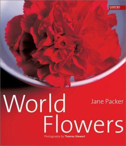 World Flowers by Jane Packer (2003, Hardcover) for sale online | eBay