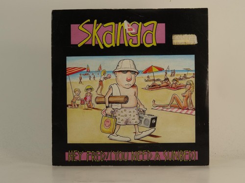 SKANGA HEY FRED (YOU NEED A SUNBED) (78) 2 Track 7" Single Picture ...